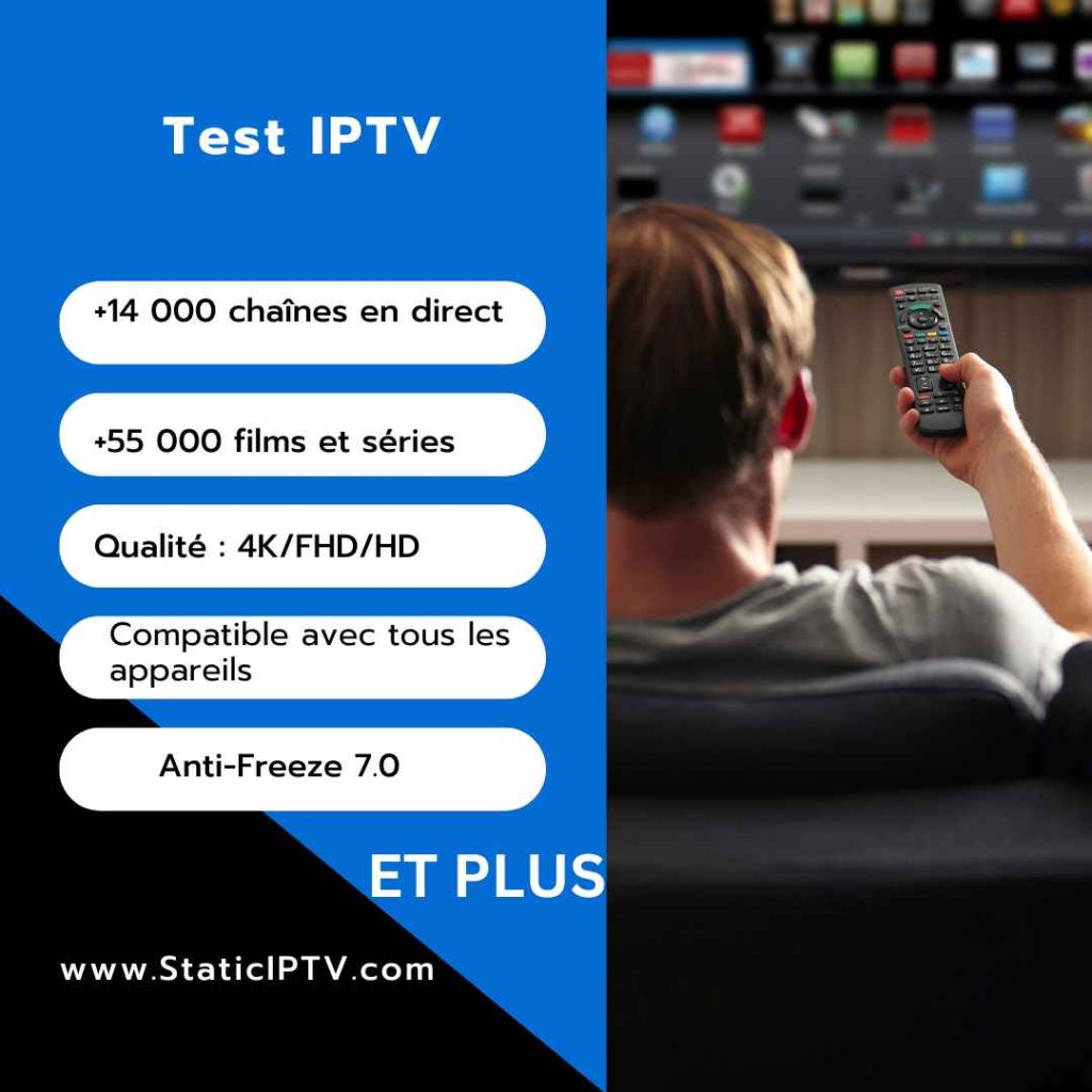 Test IPTV – Essai Gratuit de 24H Sans Engagement